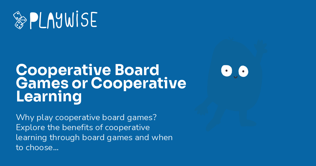 Cooperative Board Games or Cooperative Learning