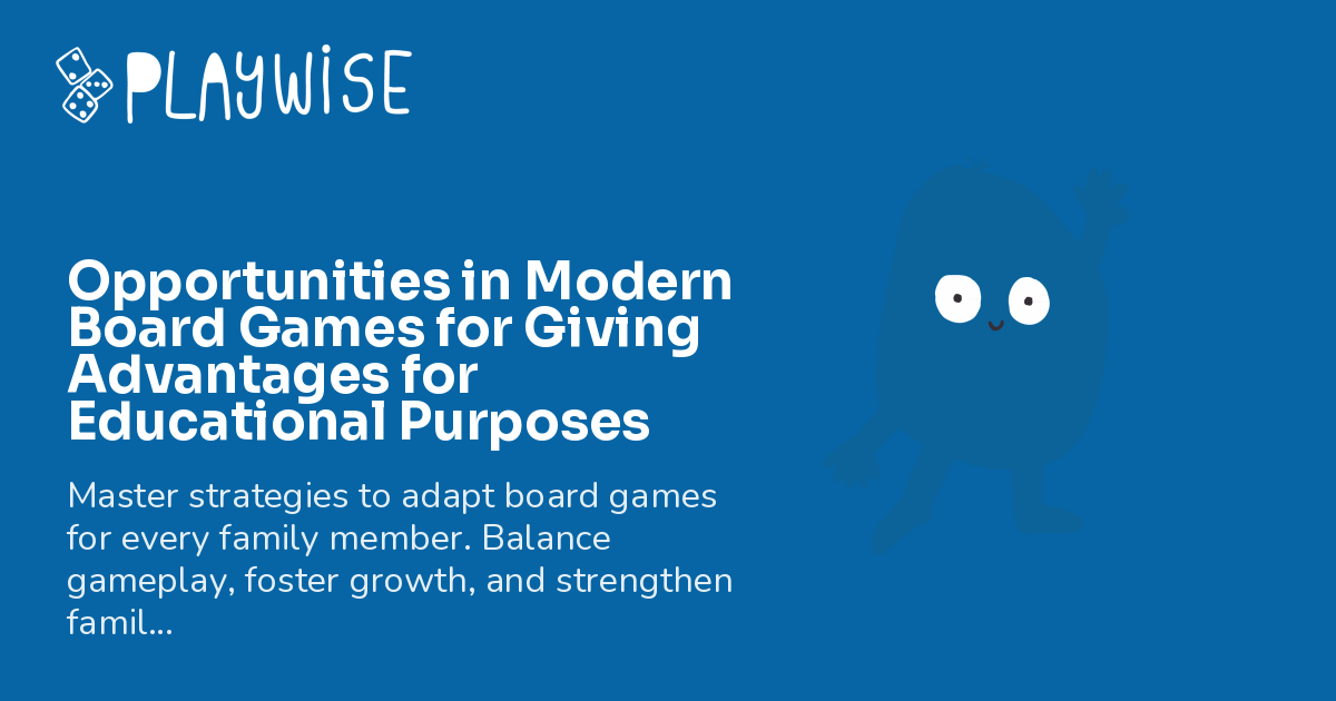 Adapting Board Games for Every Age & Skill Level | PlayWise