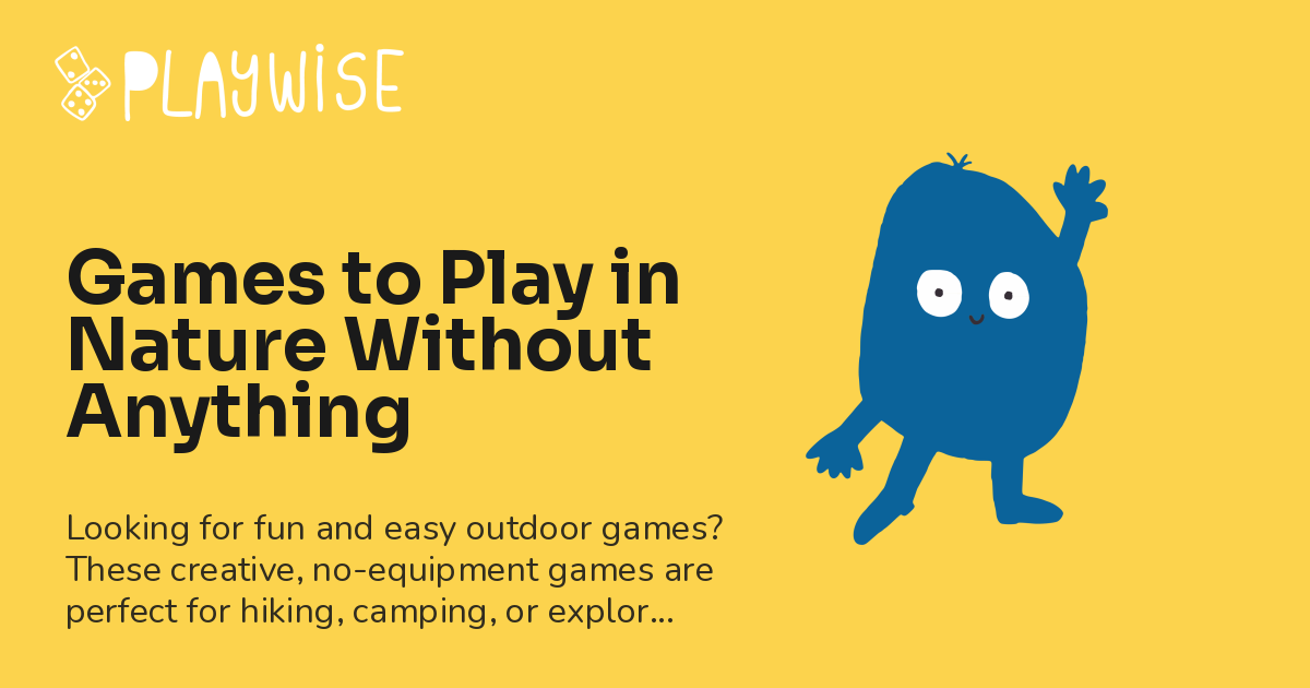 Games to Play in Nature Without Anything