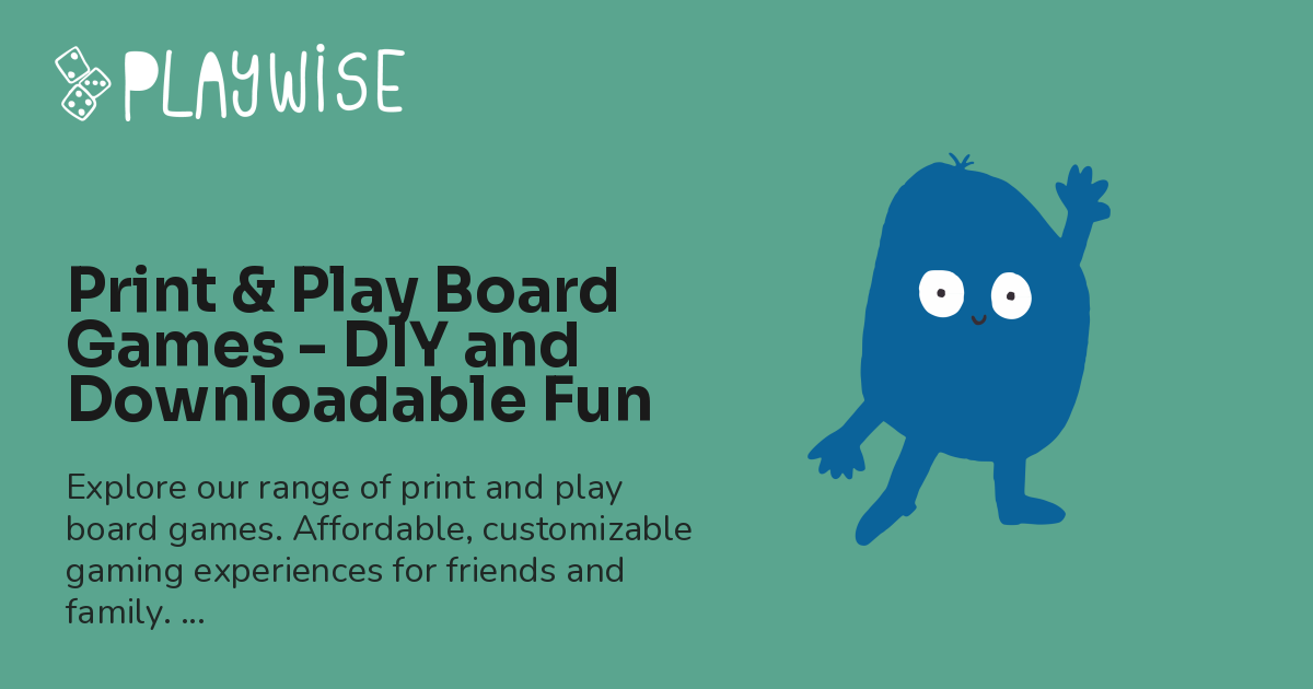 Print & Play Board Games - DIY and Downloadable Fun